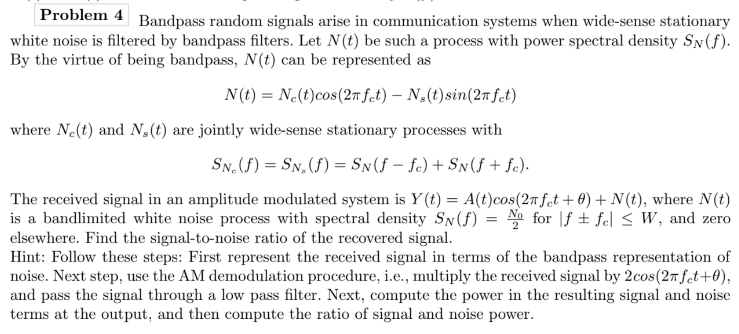 Solved Bandpass random signals arise in communication | Chegg.com