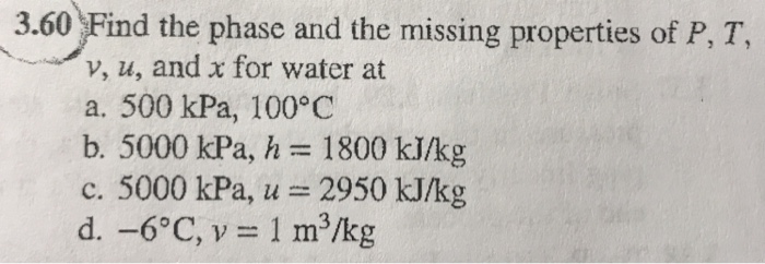 Solved 360 F ind the phase and the missing properties of P, | Chegg.com