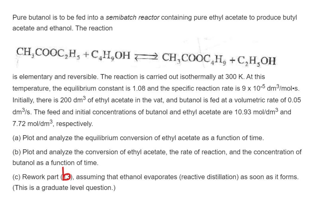 Solved Pure butanol is to be fed into a semibatch reactor | Chegg.com