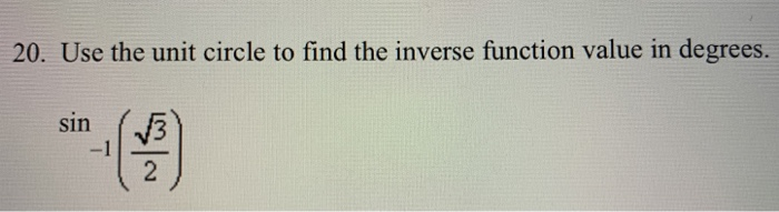 Solved 20. Use the unit circle to find the inverse function | Chegg.com