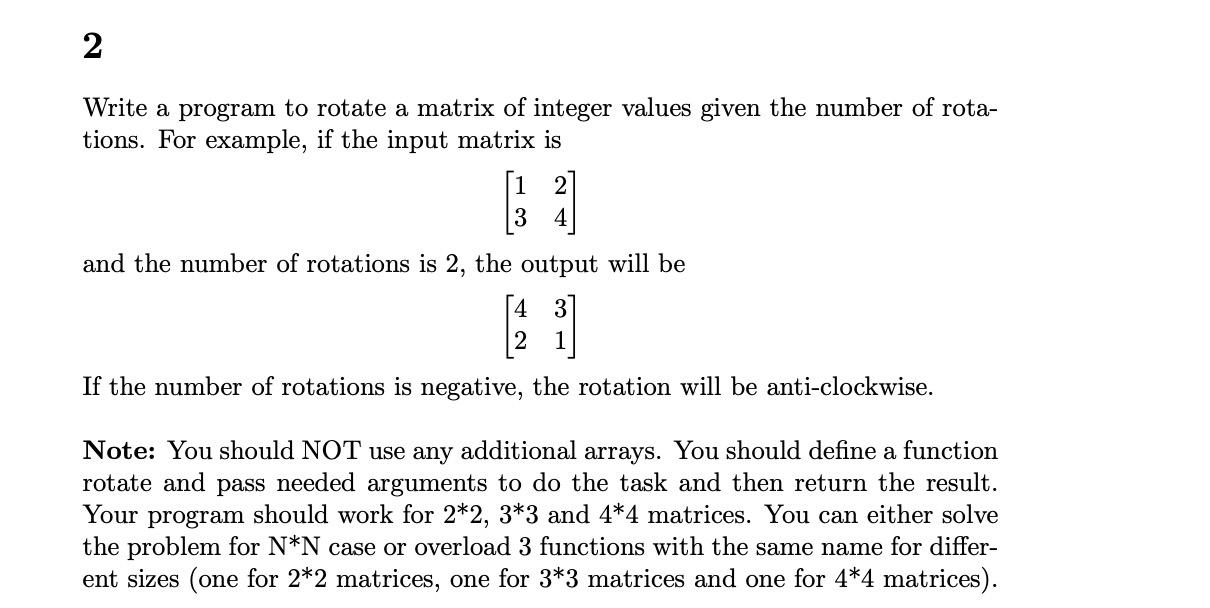 Solved 2 Write a program to rotate a matrix of integer | Chegg.com