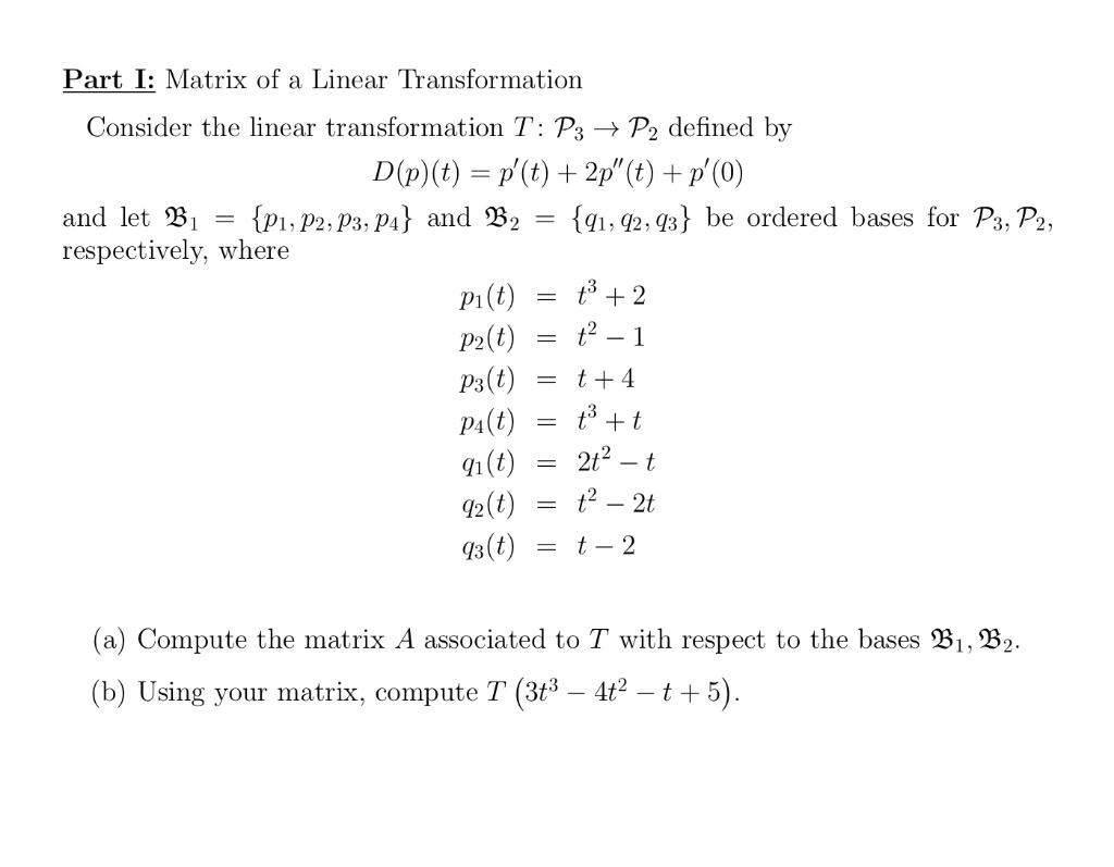 Solved Part I: Matrix of a Linear Transformation Consider | Chegg.com