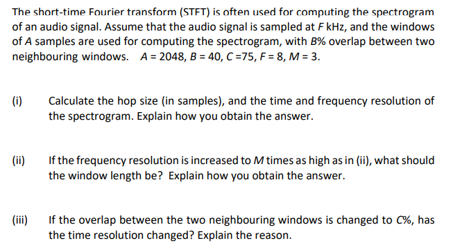 Solved The Short Time Fourier Transform Stft Is Often Used