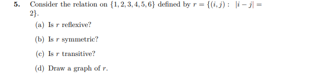 Solved 5. Consider the relation on {1,2,3,4,5,6} defined by | Chegg.com