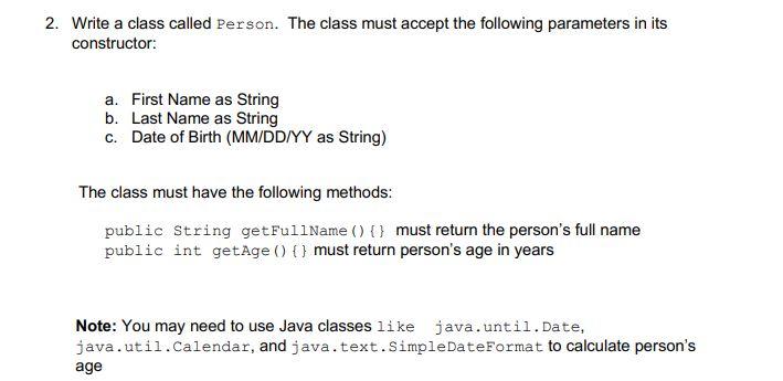 Solved Write a class called Person. The class must accept | Chegg.com Solved Write a class called Person. The class must accept | Chegg.com