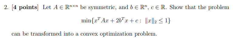 2. [4 points) Let A € Rnxn be symmetric, and b ER”, | Chegg.com