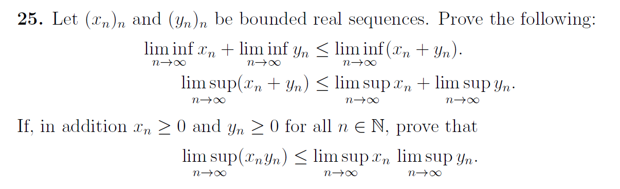Solved 25. Let (xn)n and (yn)n be bounded real sequences. | Chegg.com