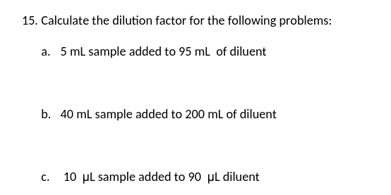 Solved Calculate the dilution factor for the following | Chegg.com