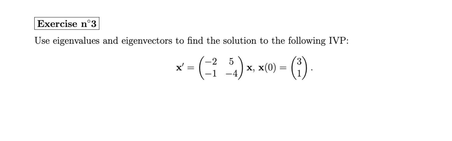 Solved Use eigenvalues and eigenvectors to find the solution | Chegg.com