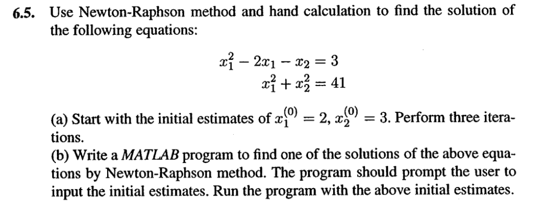 Solved 6.5. Use Newton-Raphson method and hand calculation | Chegg.com