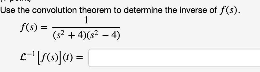 Solved Use the convolution theorem to determine the inverse | Chegg.com