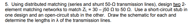 Solved 5. Using distributed matching (series and shunt 50-2 | Chegg.com