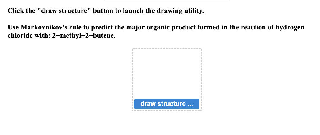Solved Click the "draw structure" button to launch the | Chegg.com