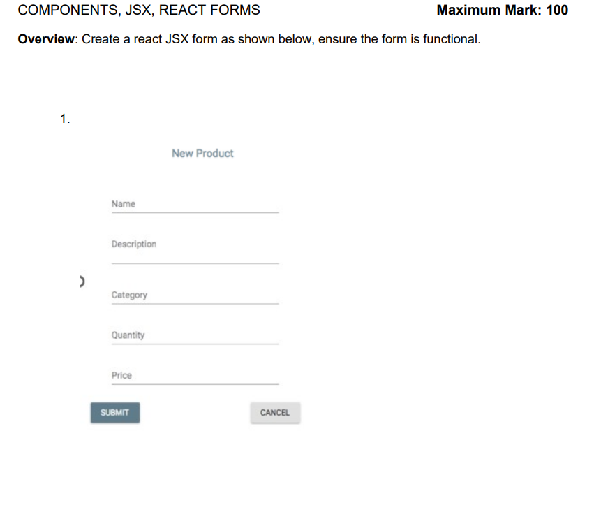 Solved COMPONENTS, JSX, REACT FORMS Maximum Mark: 10C | Chegg.com