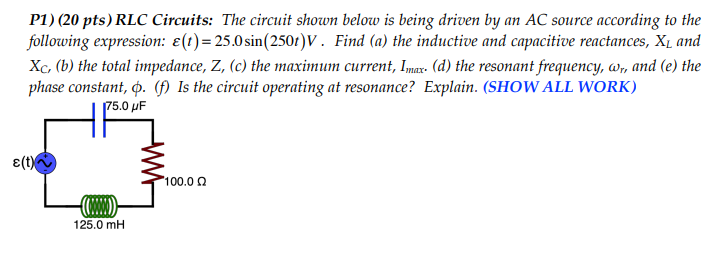 Solved P1) (20 pts) RLC Circuits: The circuit shown below is | Chegg.com