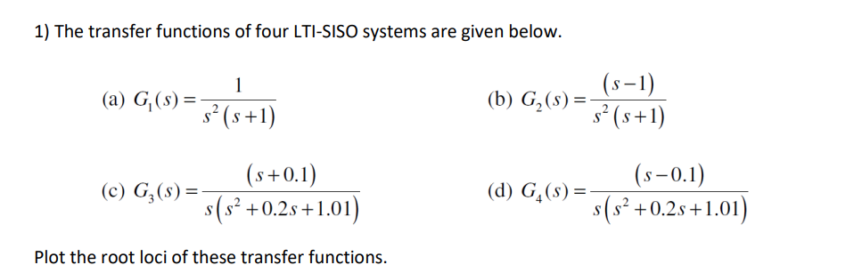 Solved 1) The transfer functions of four LTI-SISO systems | Chegg.com