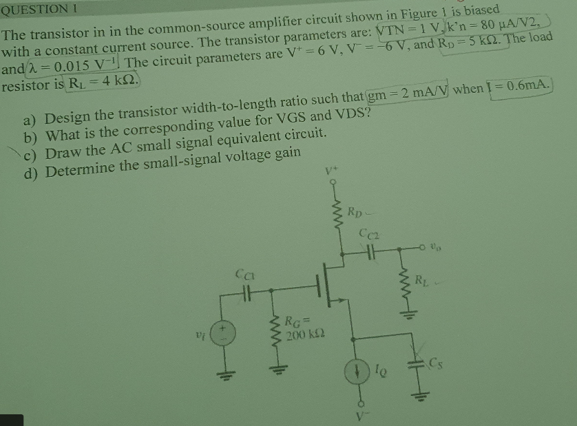 Solved QUESTION 1 The transistor in in the common-source | Chegg.com