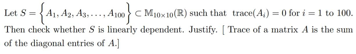 Solved Let S A1, A2, A3, A100 C M10x10(R) such that | Chegg.com