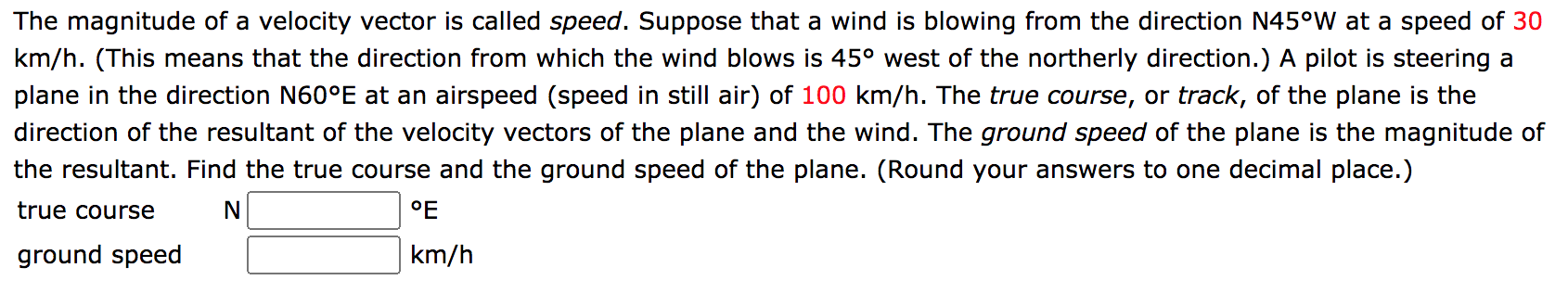 Solved The magnitude of a velocity vector is called speed. | Chegg.com