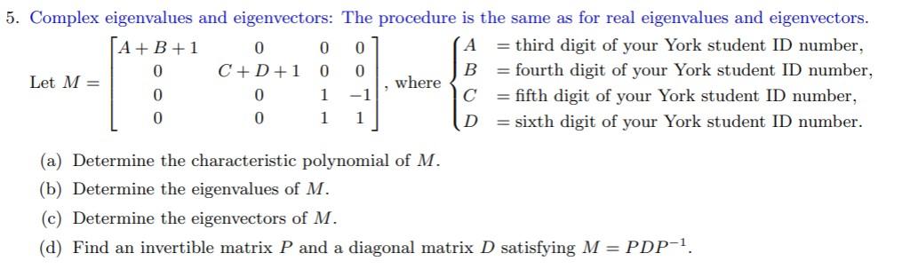 Solved 5. Complex eigenvalues and eigenvectors: The | Chegg.com