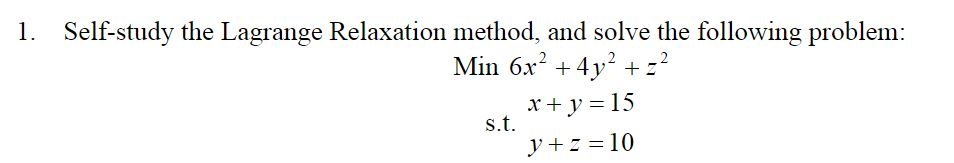 Solved 1. Self-study the Lagrange Relaxation method, and | Chegg.com