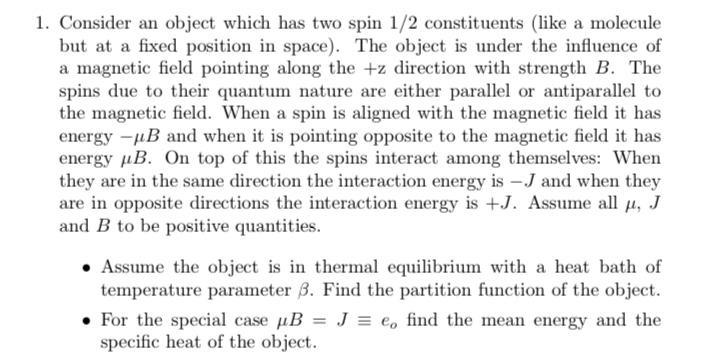 Solved 1. Consider an object which has two spin 1/2 | Chegg.com