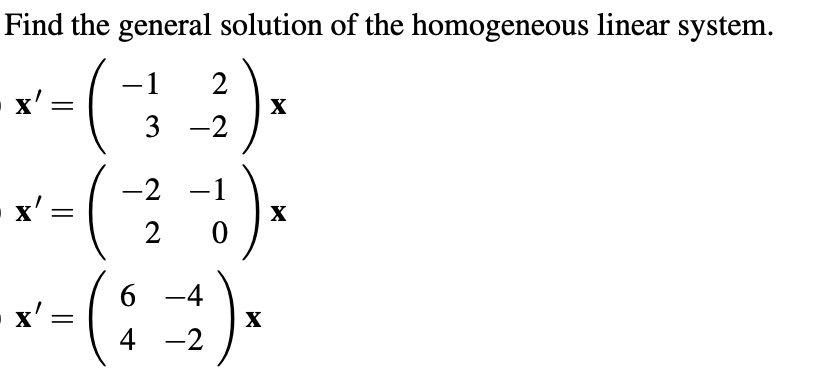 Solved Find the general solution of the homogeneous linear | Chegg.com