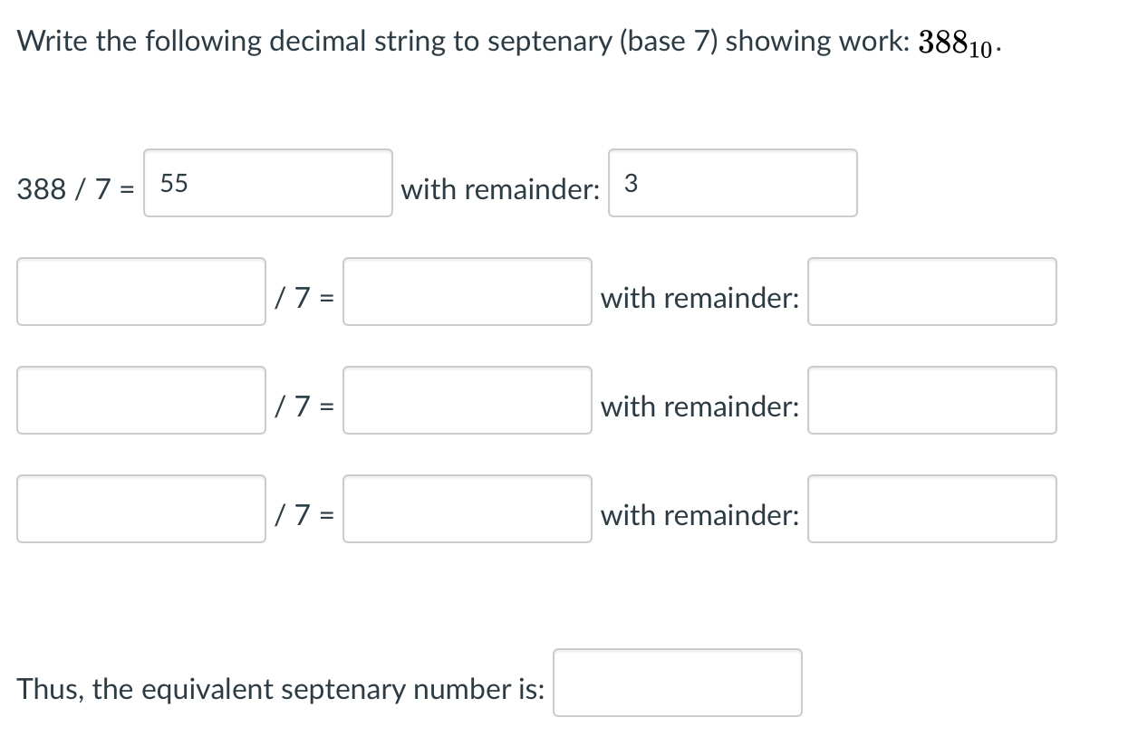 Solved Write the following decimal string to septenary (base | Chegg.com