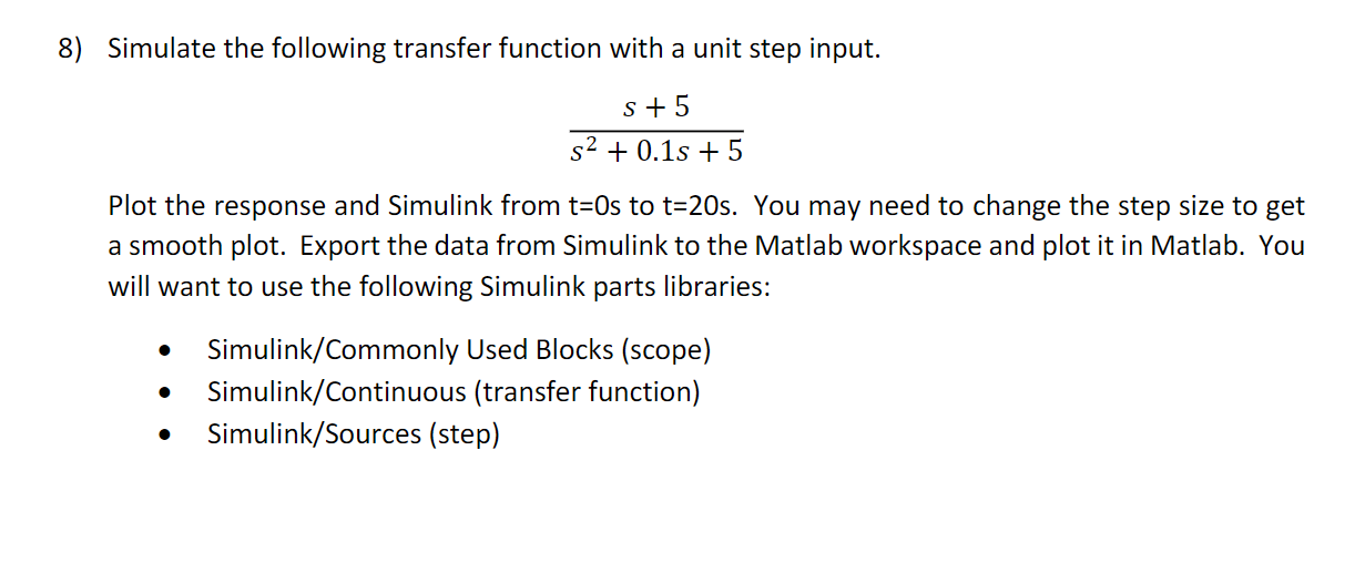 Solved 8) Simulate the following transfer function with a | Chegg.com