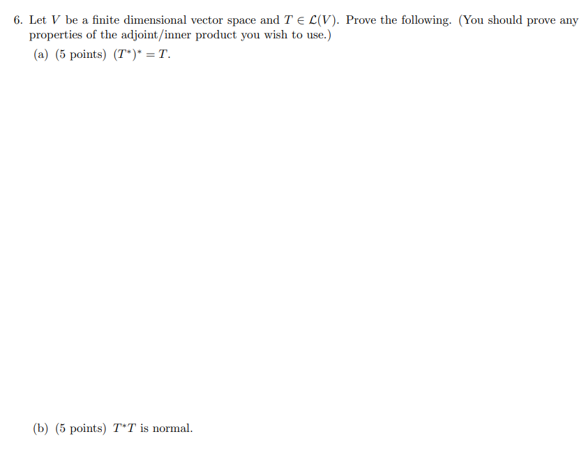 Solved 6. Let V be a finite dimensional vector space and | Chegg.com