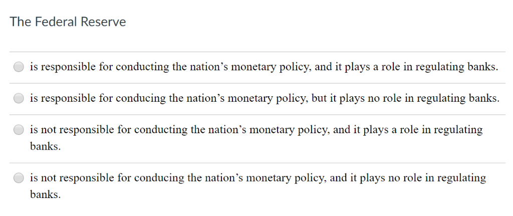 Solved The Federal Reserve is responsible for conducting the | Chegg.com