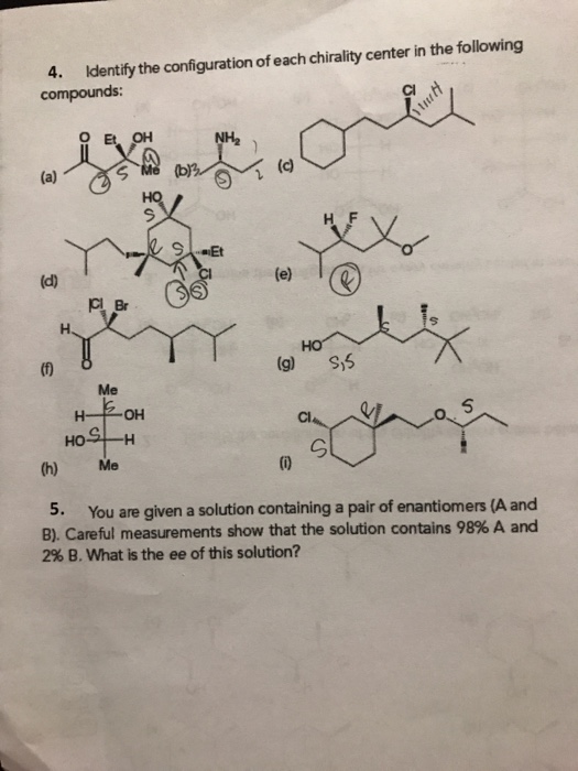 Solved 4. Identify the configuration of each chirality | Chegg.com