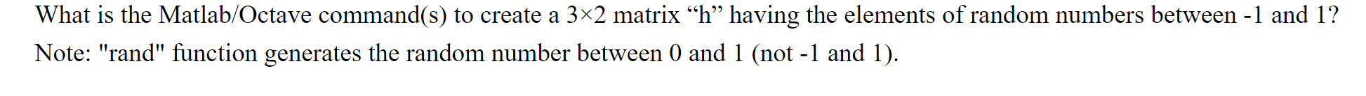 Solved What is the Matlab/Octave command(s) to create a 3x2 | Chegg.com