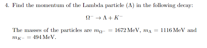 Solved 4. Find the momentum of the Lambda particle (A) in | Chegg.com