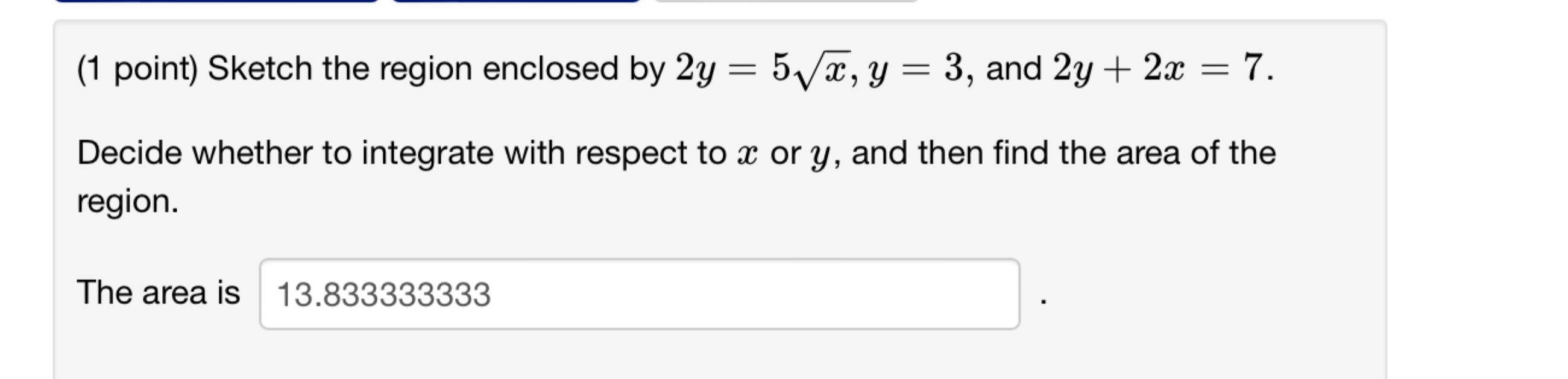 Solved ( 1 ﻿point) ﻿Sketch the region enclosed by | Chegg.com