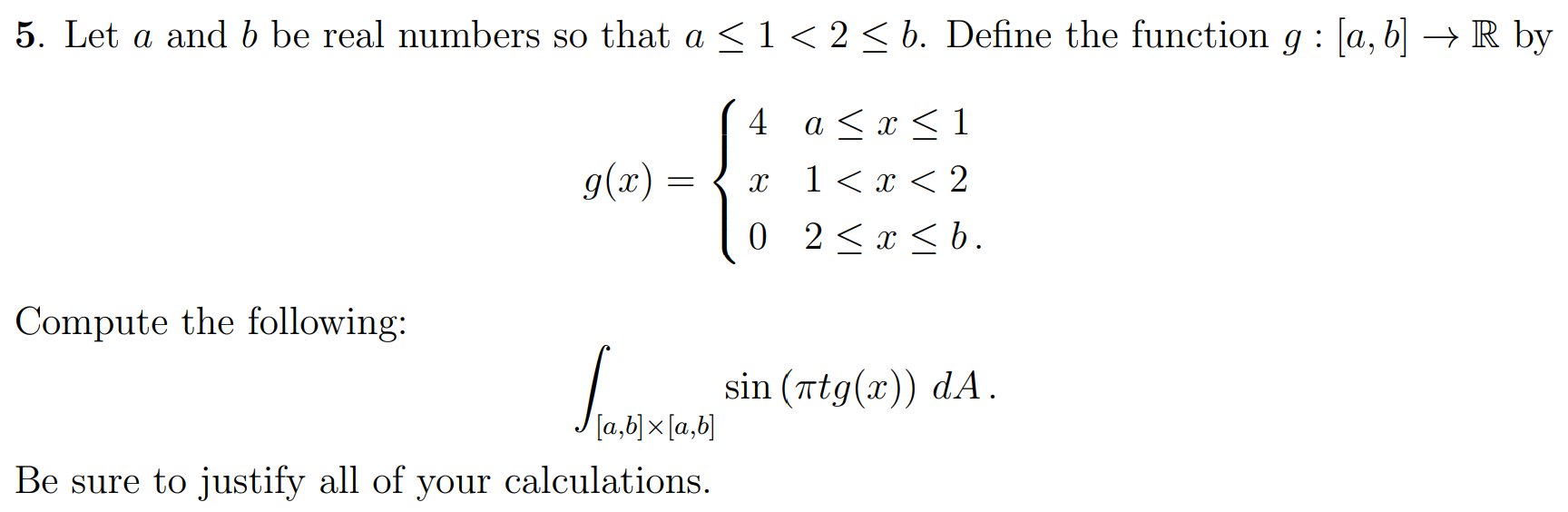 Solved 5. Let a and b be real numbers so that a