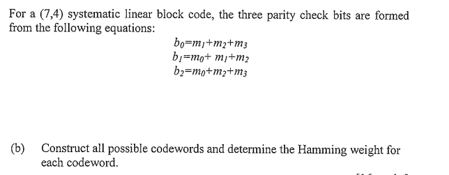 Solved For a (7,4) systematic linear block code, the three | Chegg.com
