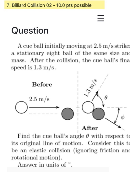 Solved 7: Billiard Collision 02 - 10.0 pts possible Question | Chegg.com