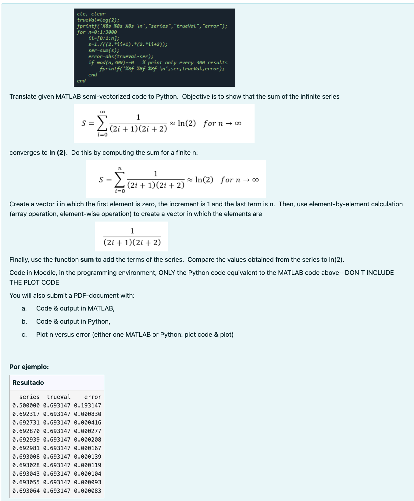 clc, clear trueVal= log(2); fprintf("\%8s %8 s %8 s | Chegg.com