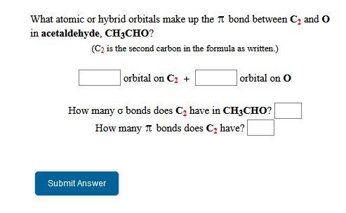 Solved What atomic or hybrid orbitals make up the a bond | Chegg.com