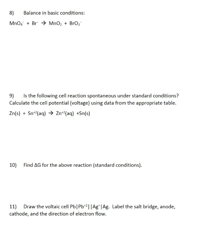 Solved 8) Balance in basic conditions: MnO4 + Br → MnO2 + | Chegg.com
