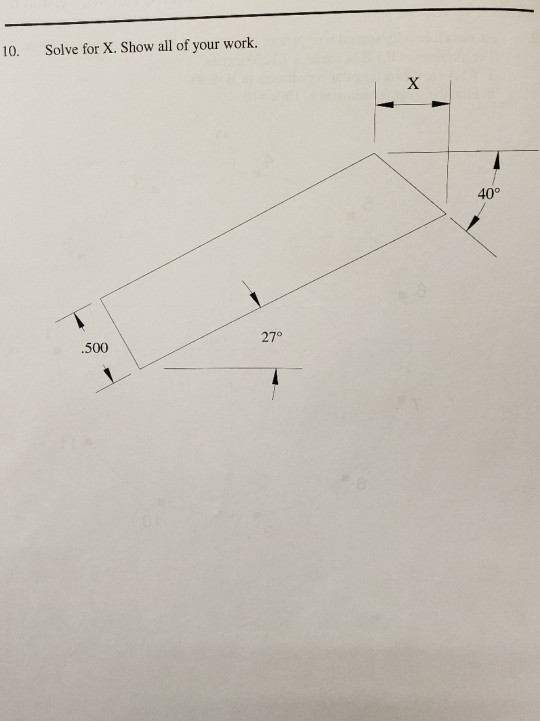 Solved 10. Solve for X. Show all of your work. .500 27° | Chegg.com