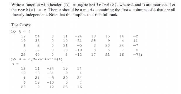 Solved Write a function with header (B] = myMakeLinInd (A), | Chegg.com