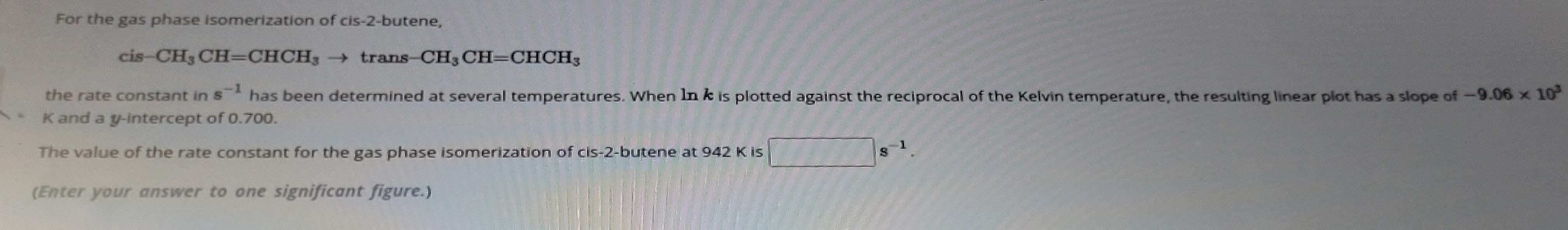 Solved For The Gas Phase Isomerization Of Cis 2 Butene Cis