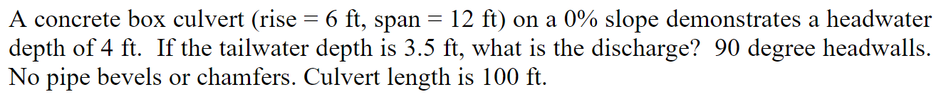 Solved A concrete box culvert (rise = 6 ft, span = 12 ft) on | Chegg.com