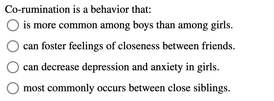 Solved Co-rumination is a behavior that: is more common | Chegg.com