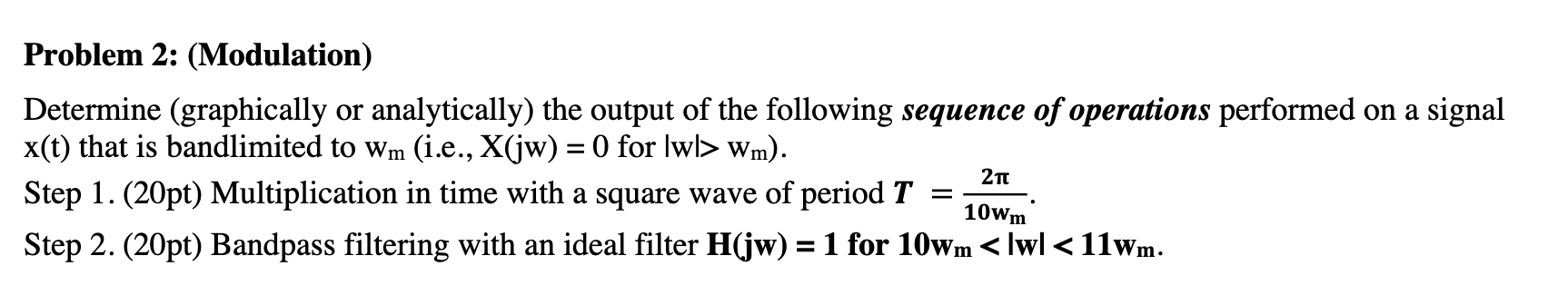 Solved Problem 2: (Modulation) Determine (graphically or | Chegg.com