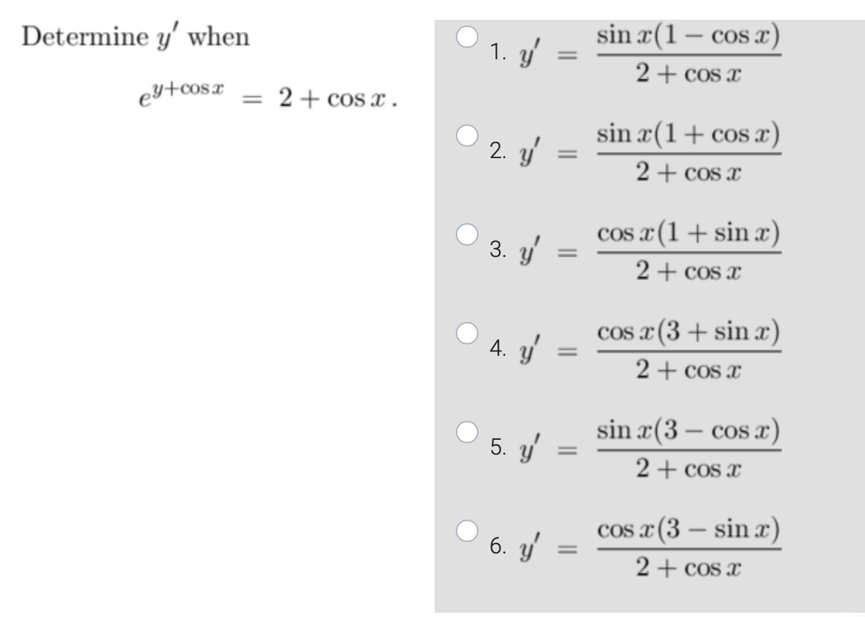 Solved Determine y′ when 1. y′=2+cosxsinx(1−cosx) | Chegg.com