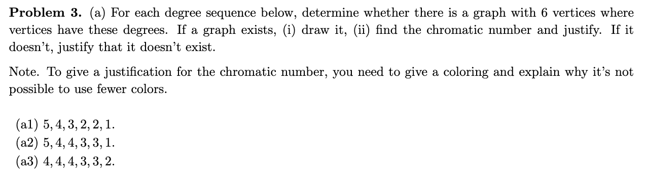 Solved Problem 3. (a) For each degree sequence below, | Chegg.com