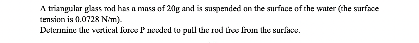 Solved A triangular glass rod has a mass of 20g and is | Chegg.com
